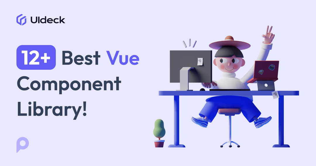 12+ Best Vue UI Component Libraries for 2025 | UIdeck